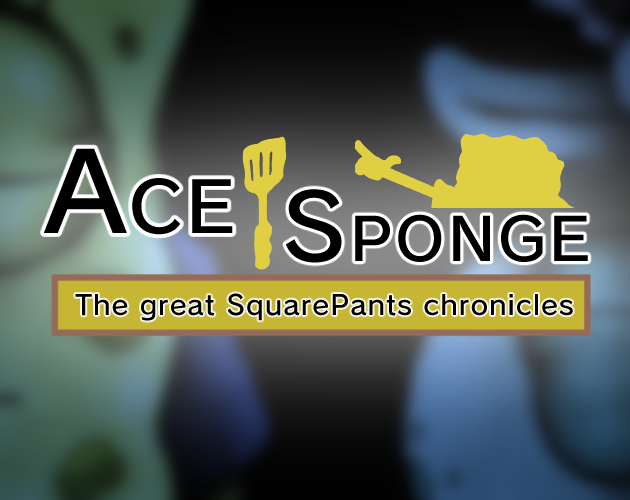 Ace Sponge: The Great SquarePants Chronicles by Fushiyu Ningiyo