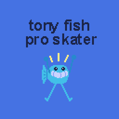 Tony fish pro skater by Emil.S for Funni Jam #4 - itch.io