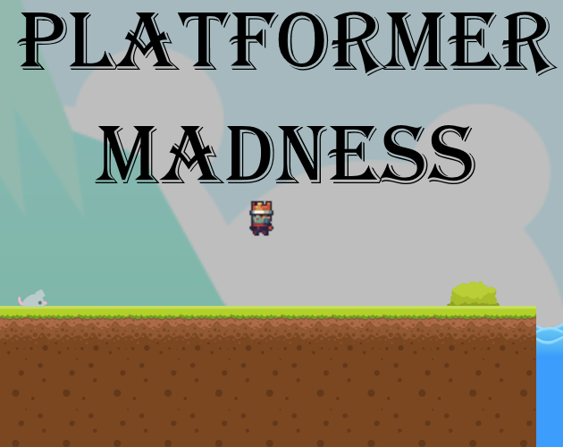 Platformer Madness by mooseinhouse