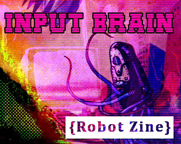 Input Brain - zine for Vast Grimm by Tartle Games