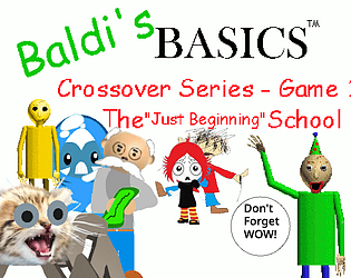 Baldi's Basics Crossover Series S1 G1: The "Just Beginning" School by Artem