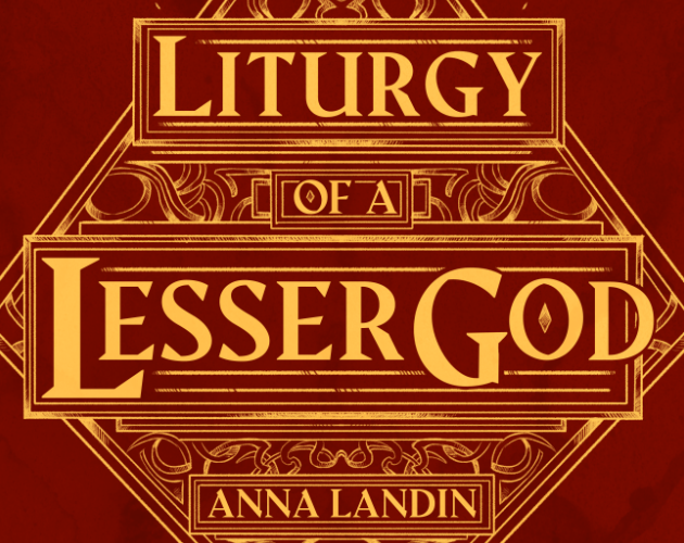 Liturgy of a Lesser God by Anna Landin