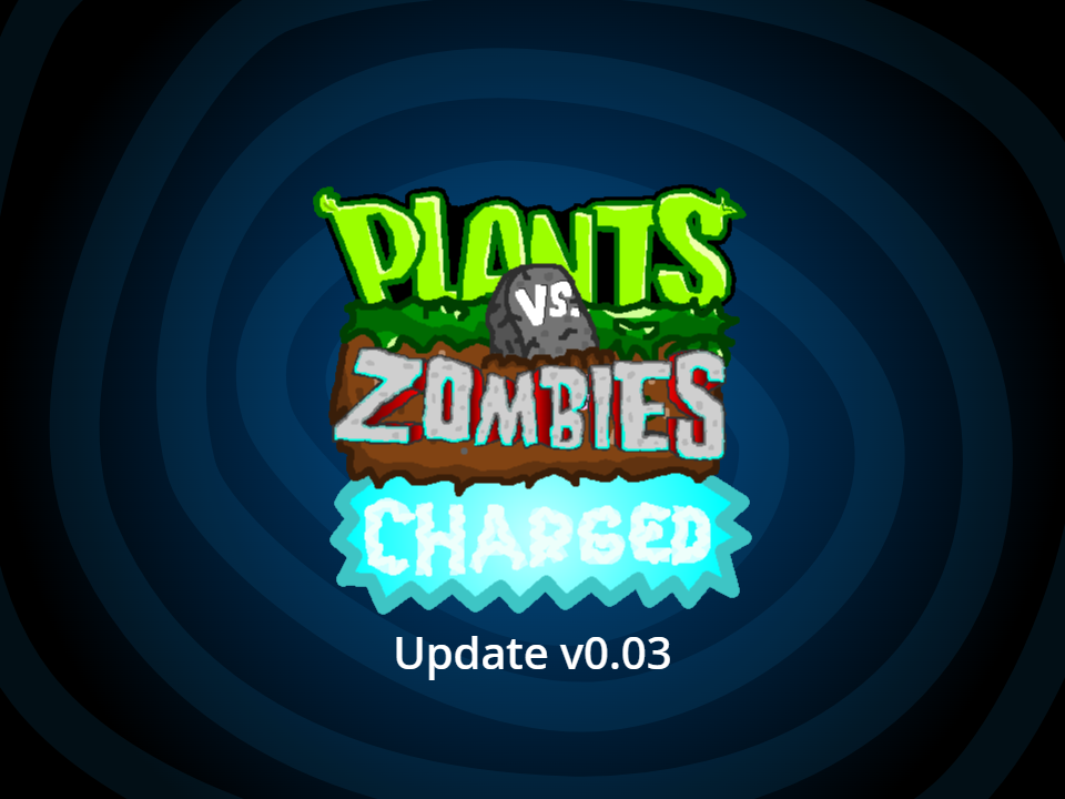 PvZ CHARGED v0.03 is OUT! - itch.io