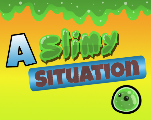 A Slimy Situation by KaneDev