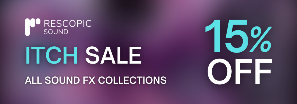 15% Off All Sound FX Collections by Rescopic Sound - itch.io