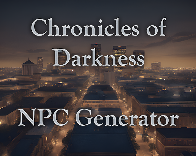 Chronicles of Darkness - NPC Generator by CC_Nexus