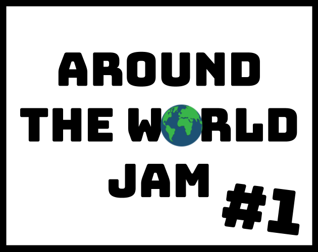 Around The World Jam #1 - France - itch.io