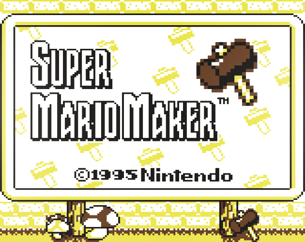 Super Mario Maker GB by NintenFanBoy
