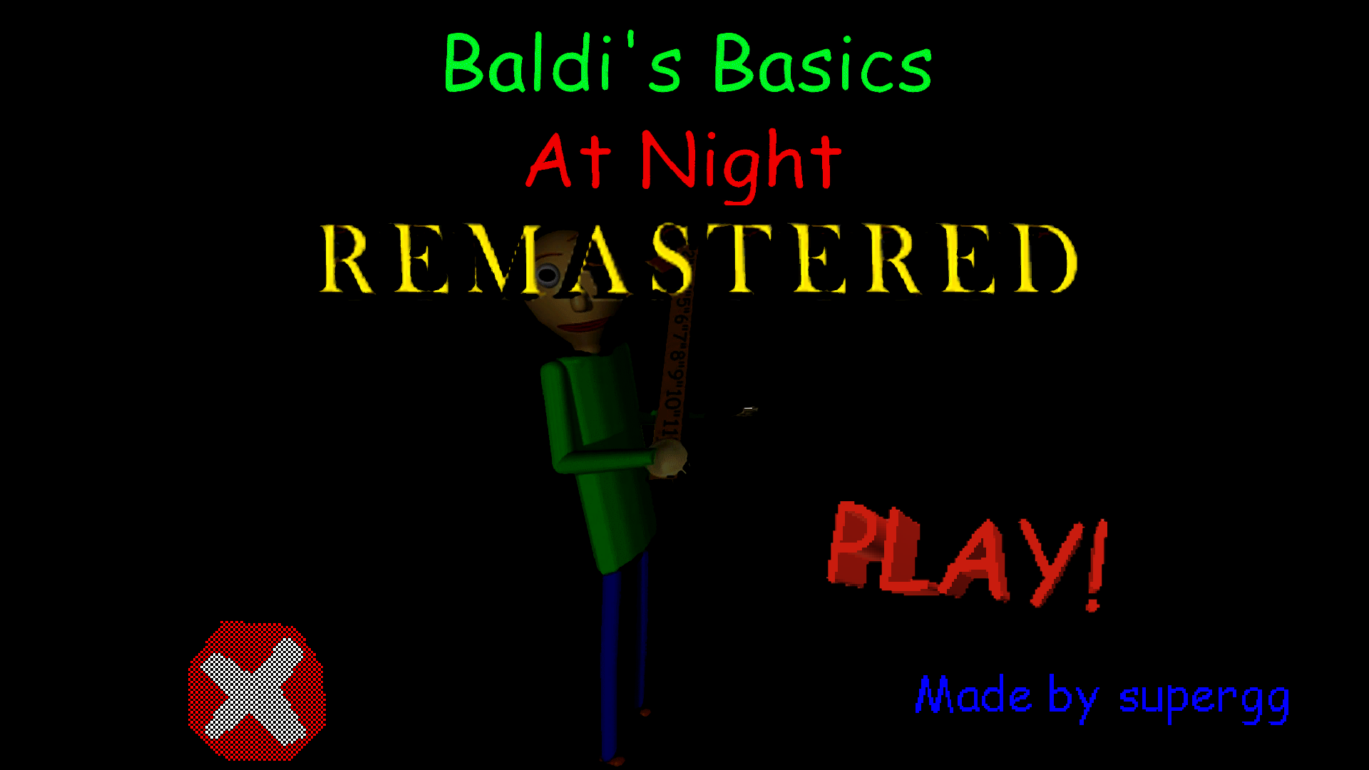 Baldi's Basics At Night REMASTERED by Supergg