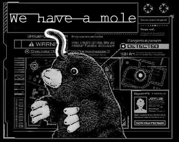 We have a mole by FeuilleMorte Entertainment