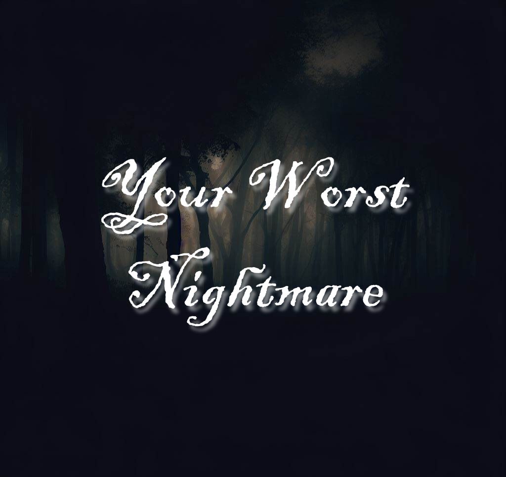 Your Worst Nightmare by Decarox