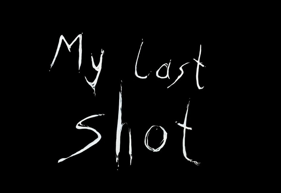 My Last Shot by l a r i