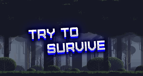 Try To Survive by PaperCompanyGames