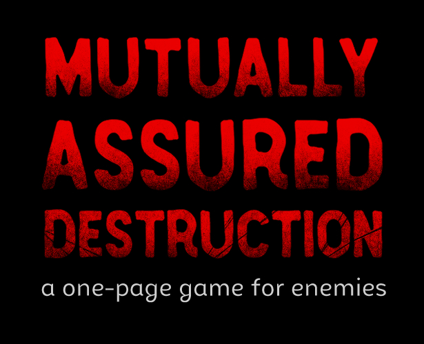 MUTUALLY ASSURED DESTRUCTION by Everest Adlerman for One-Page RPG Jam ...