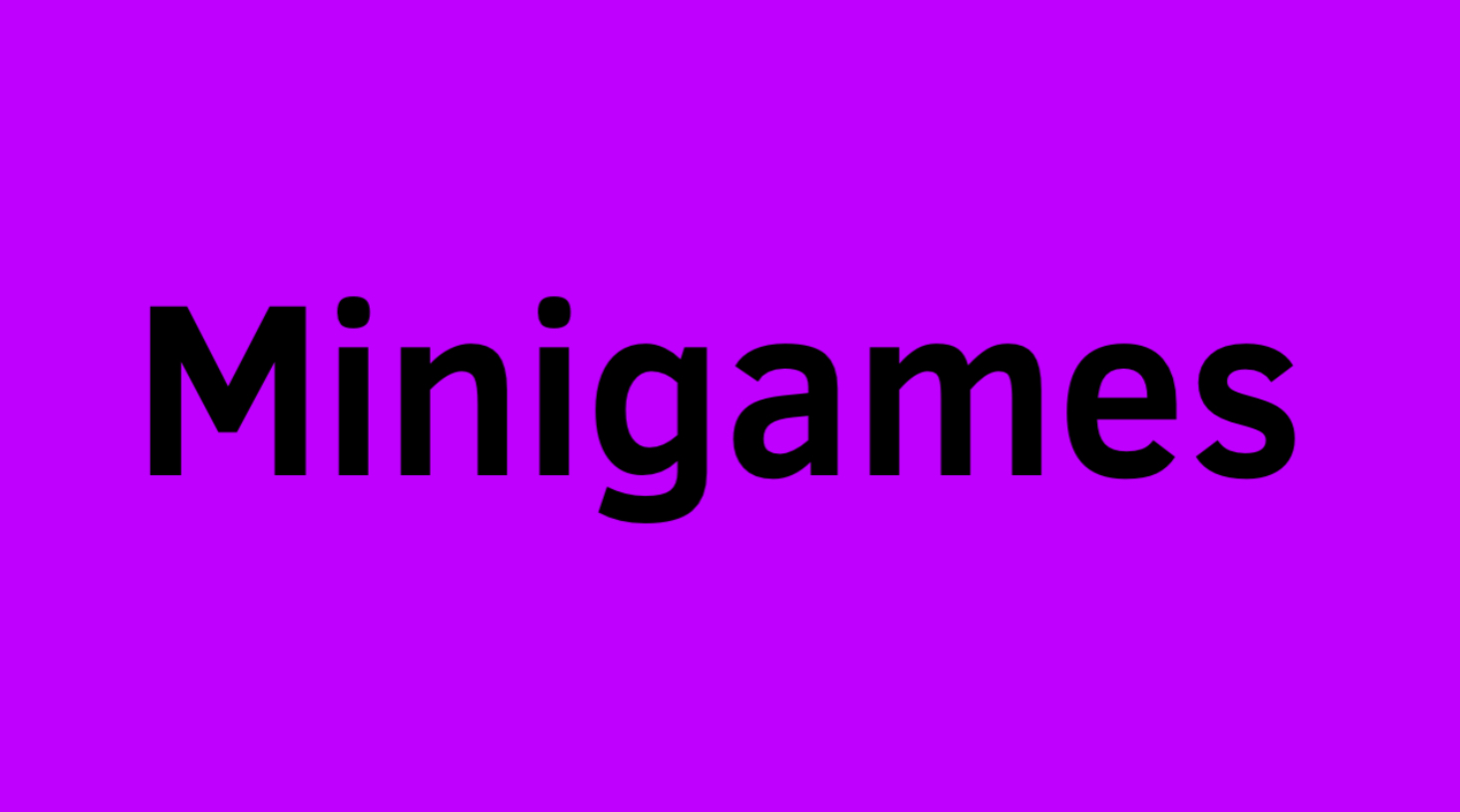 Minigames by Chefwist