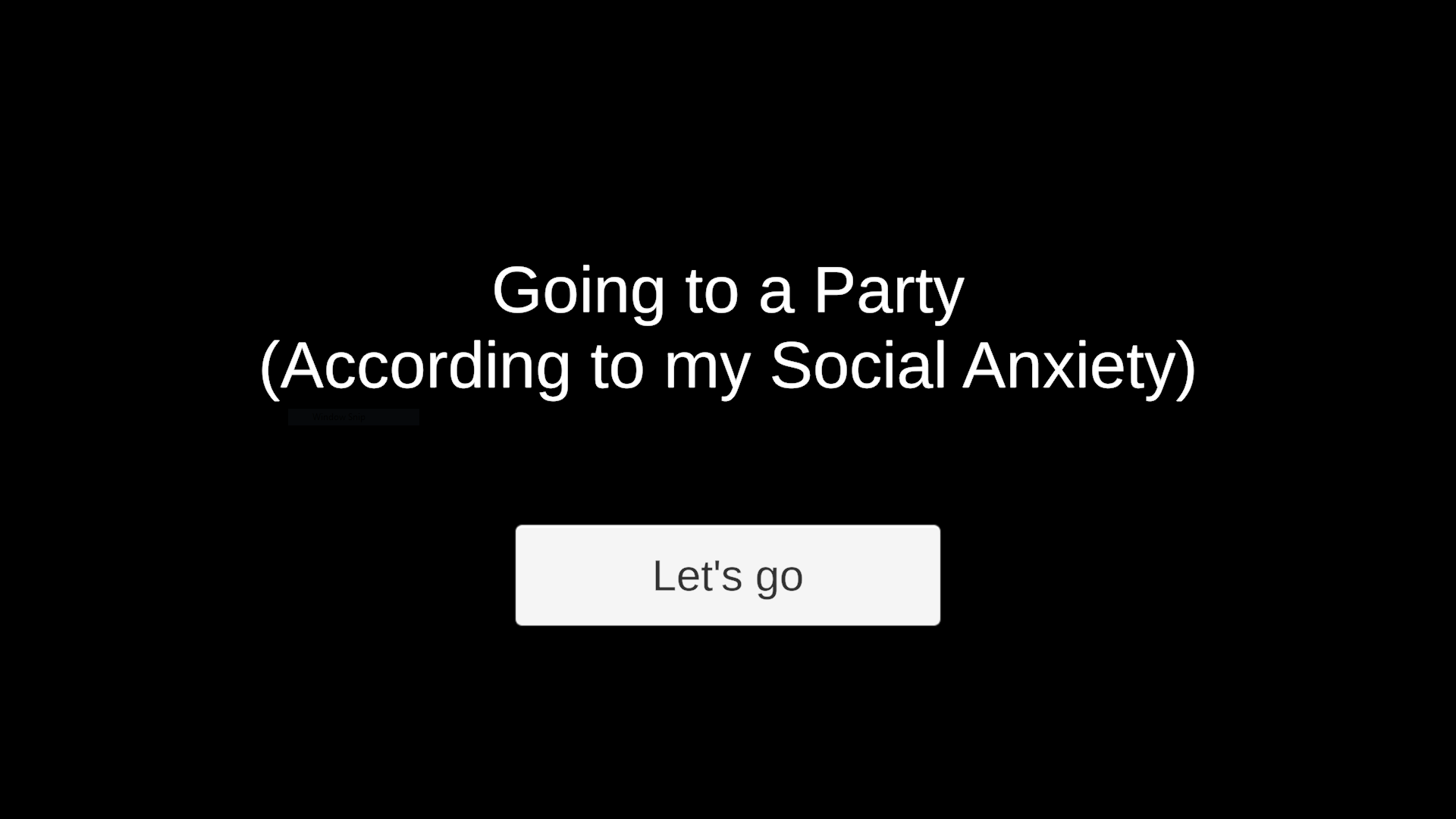 Going to a Party (According to my Social Anxiety) by ThermalDarkness