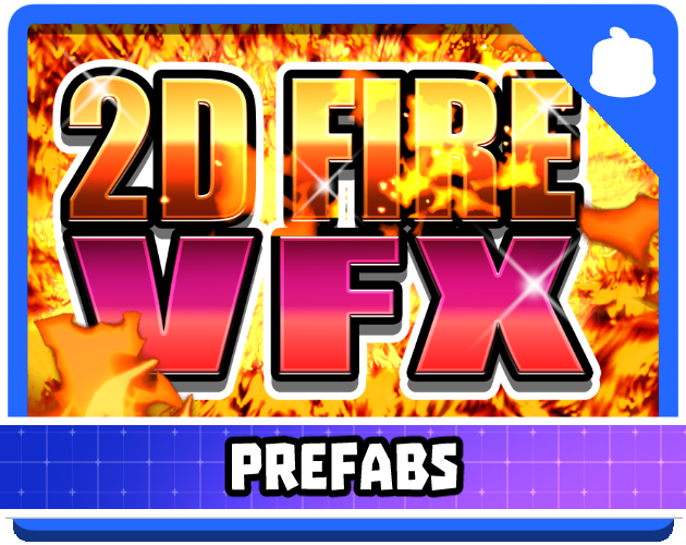 NEW VFX - Fire! - 2D Fire VFX - Unity Prefabs by CartoonCoffee
