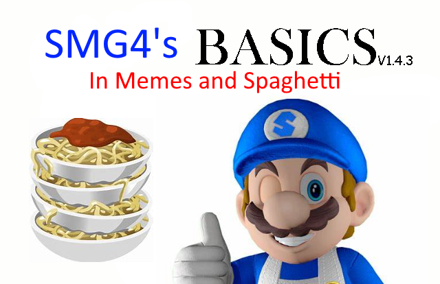 SMG4's Basics in Memes and Spaghetti by Belle MR Dev