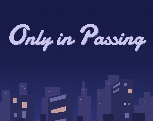 Only in Passing by DerpyChoCho