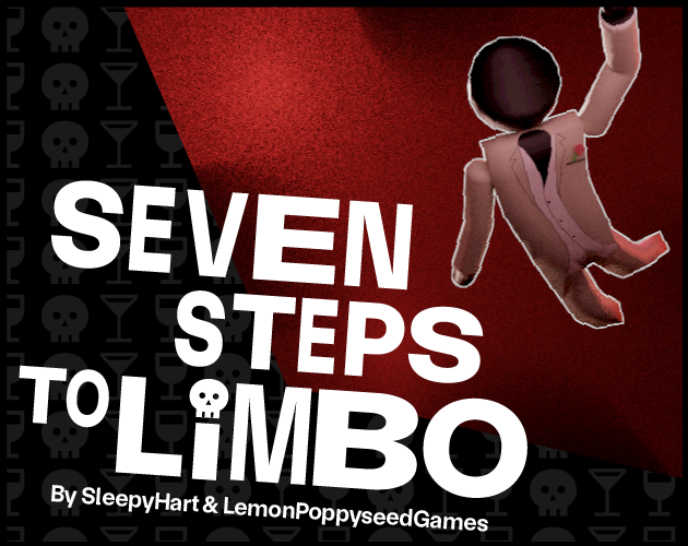 Seven Steps To Limbo by LEMONPOPPYSEEDGAMES, Sleepyhart