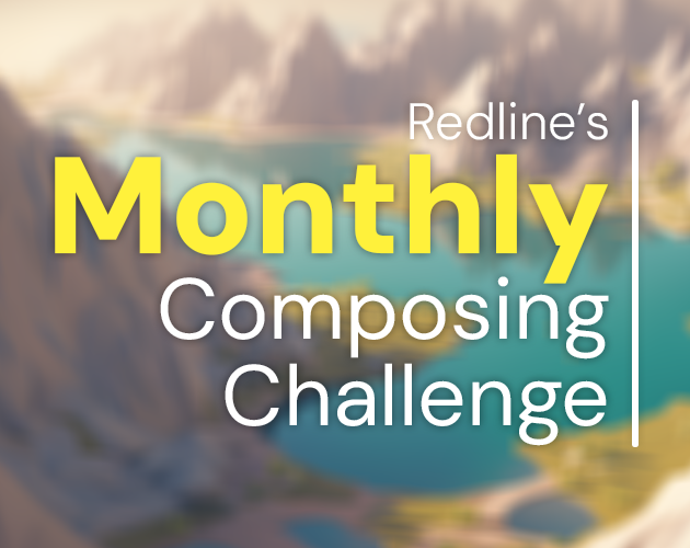 Redline's Monthly Composing Challenge #2 - itch.io