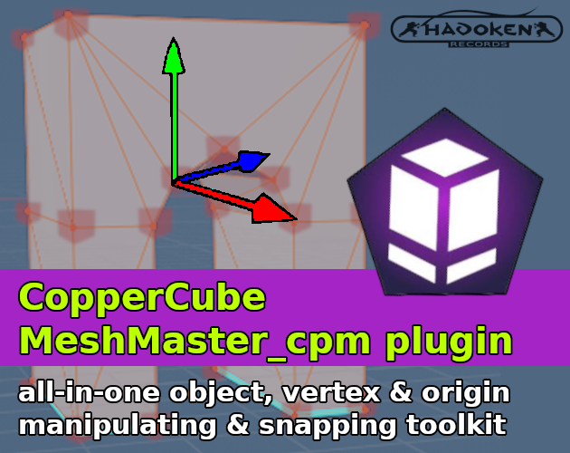 CopperCube MeshMaster_cpm plugin by HADOKEN RECORDS