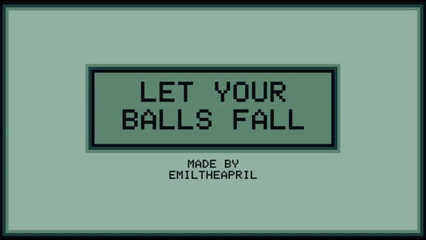 Let your balls fall by EmilTheApril