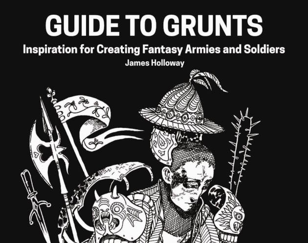 The Guide to Grunts by James Holloway