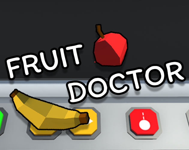 Fruit Doctor by HehwareGames for Brackeys Game Jam 2023.2 - itch.io