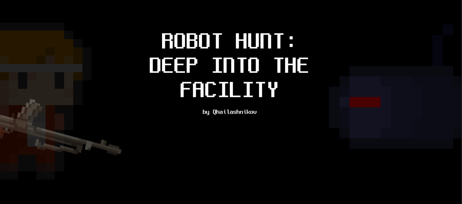 ROBOT HUNT: DEEP INTO THE FACILITY by Qhailashnikov for Brackeys Game ...