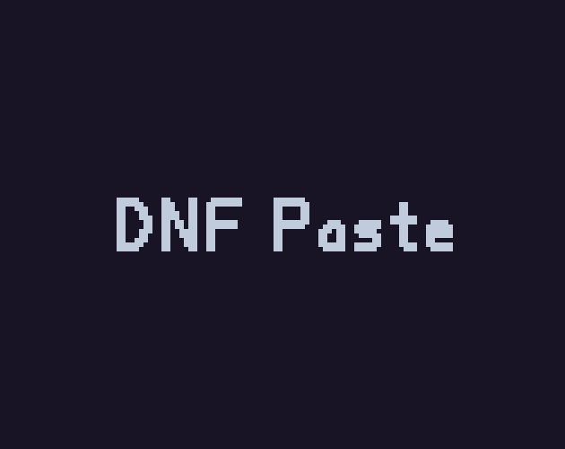 DNF Paste by DerpyNinjaFrog