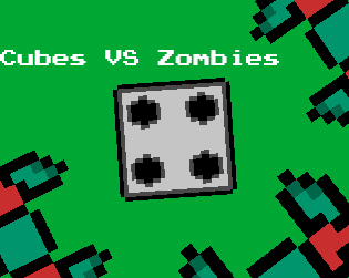 Cubes VS Zombies by scriptydude for RGD - GameJame 2023 - itch.io