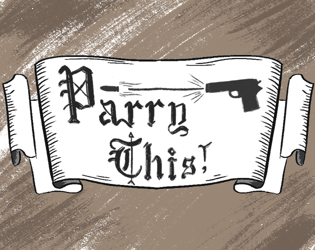 Parry This! by Garnaaltjie, HarleyQ1585, LabbasMan, Swandy