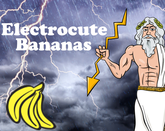 Electrocute Bananas! by Grenhunterr