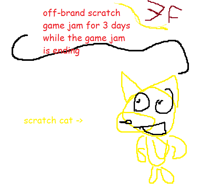 off-brand scratch game jam for 3 days while the game jam is ending ...