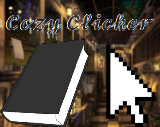 Cozy Clicker by Grenhunterr