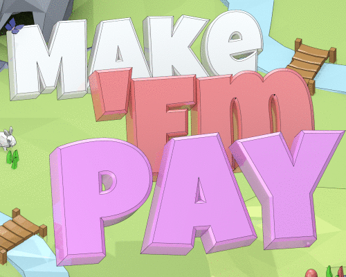 Make 'Em Pay by khelben