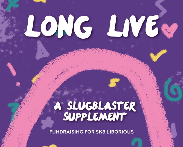 LONG LIVE - A Slugblaster Supplement by Lady Tabletop
