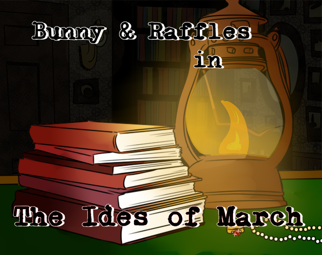 Bunny and Raffles in: The Ides of March by Rookery Studios