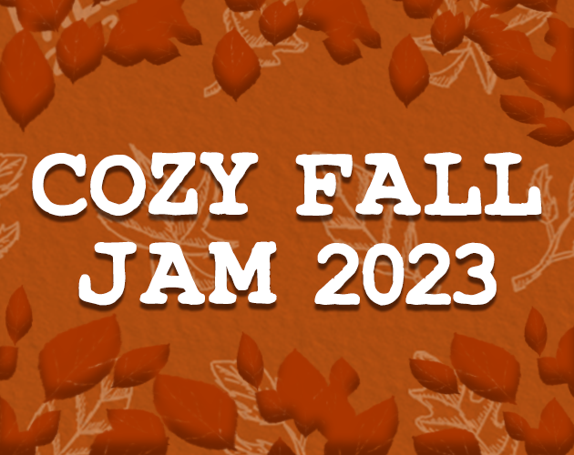 Cozy Fall Jam 2023 🍂 - itch.io