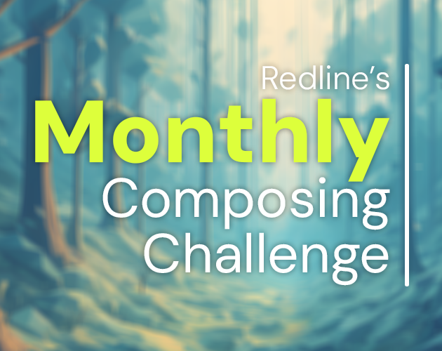 Redline's Monthly Composing Challenge #3 - itch.io