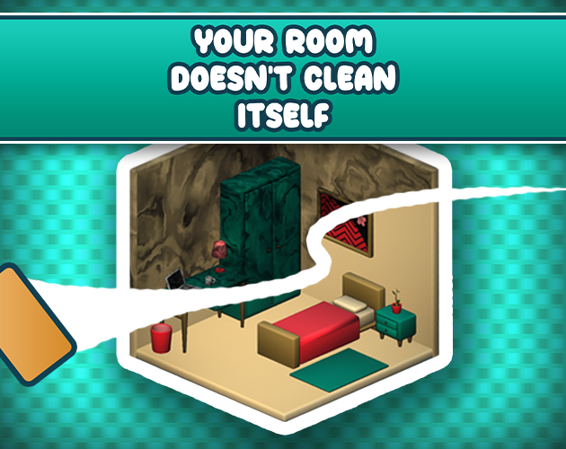Your Room Doesn't Clean Itself by Luxo