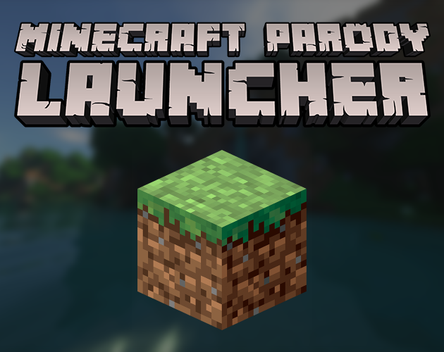 Minecraft Parody Launcher by decentgames, KilLo