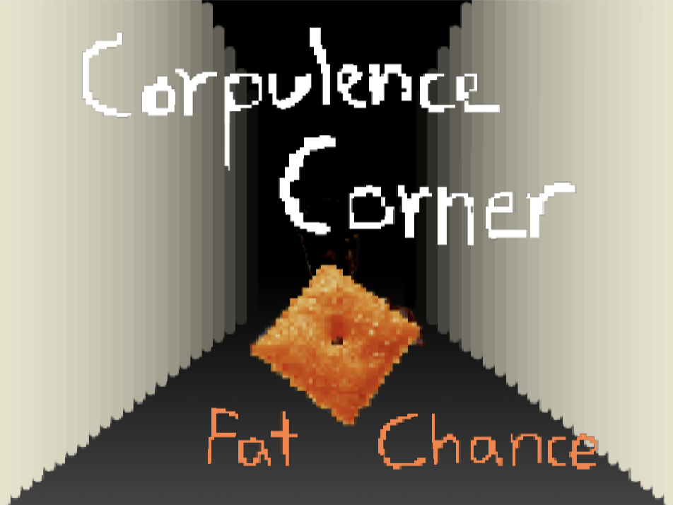 Corpulence Corner: Fat Chance by Inane Games