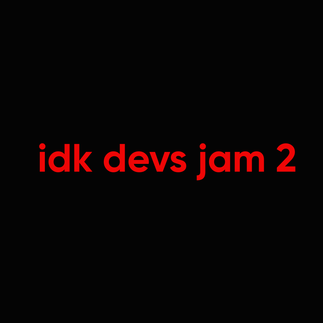 IDK dev jam - itch.io