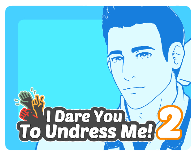 'I Dare You To Undress Me! 2' is published! - itch.io
