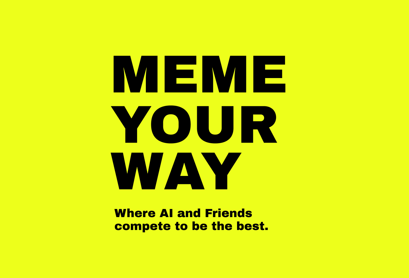 Meme Your Way by Saad Bazaz for AI and Games Jam 2023 - itch.io