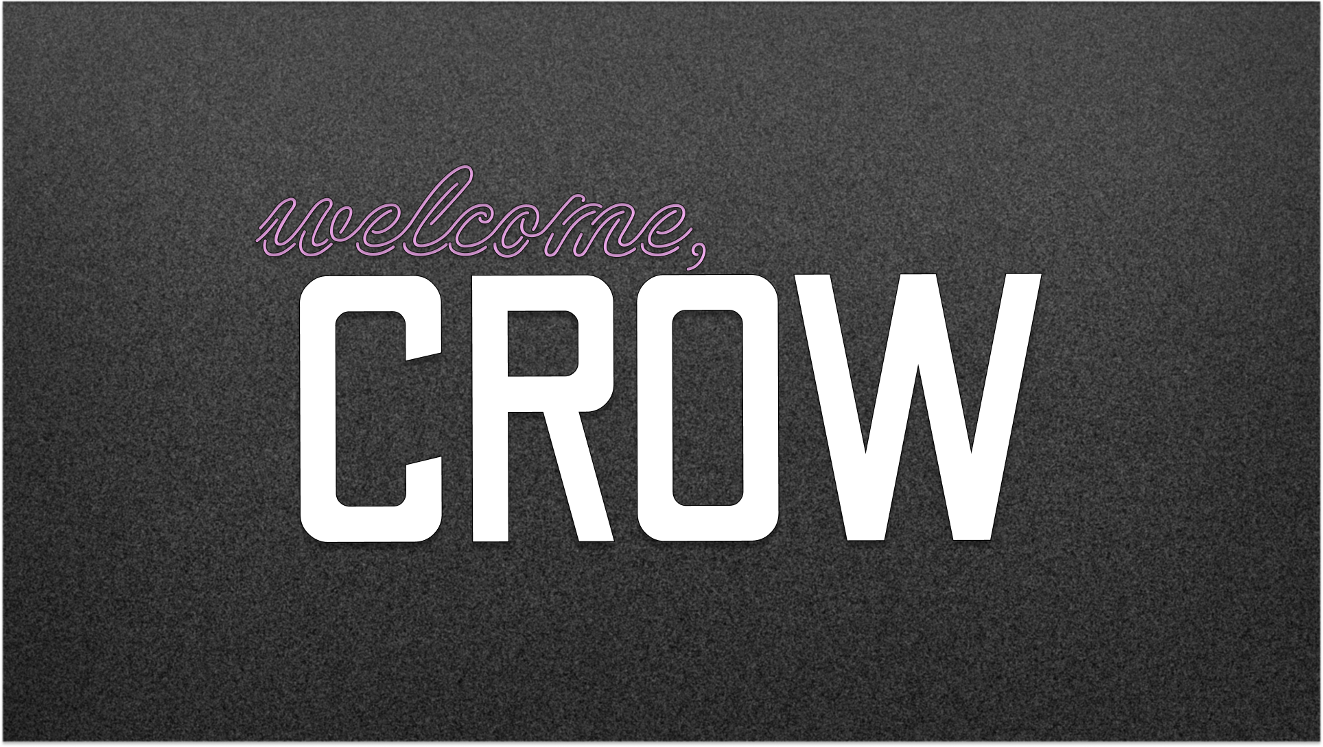welcome, crow by jake p., T7878, KevinAlexV, paulc100