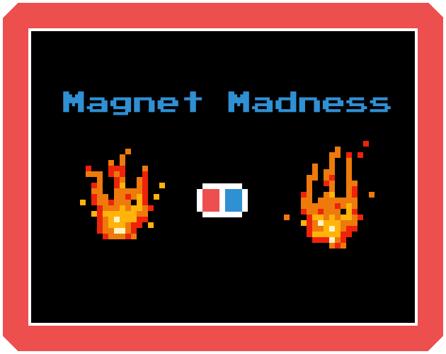 Magnet Madness by 4efk for Trijam #238: The 3 hour game jam - itch.io
