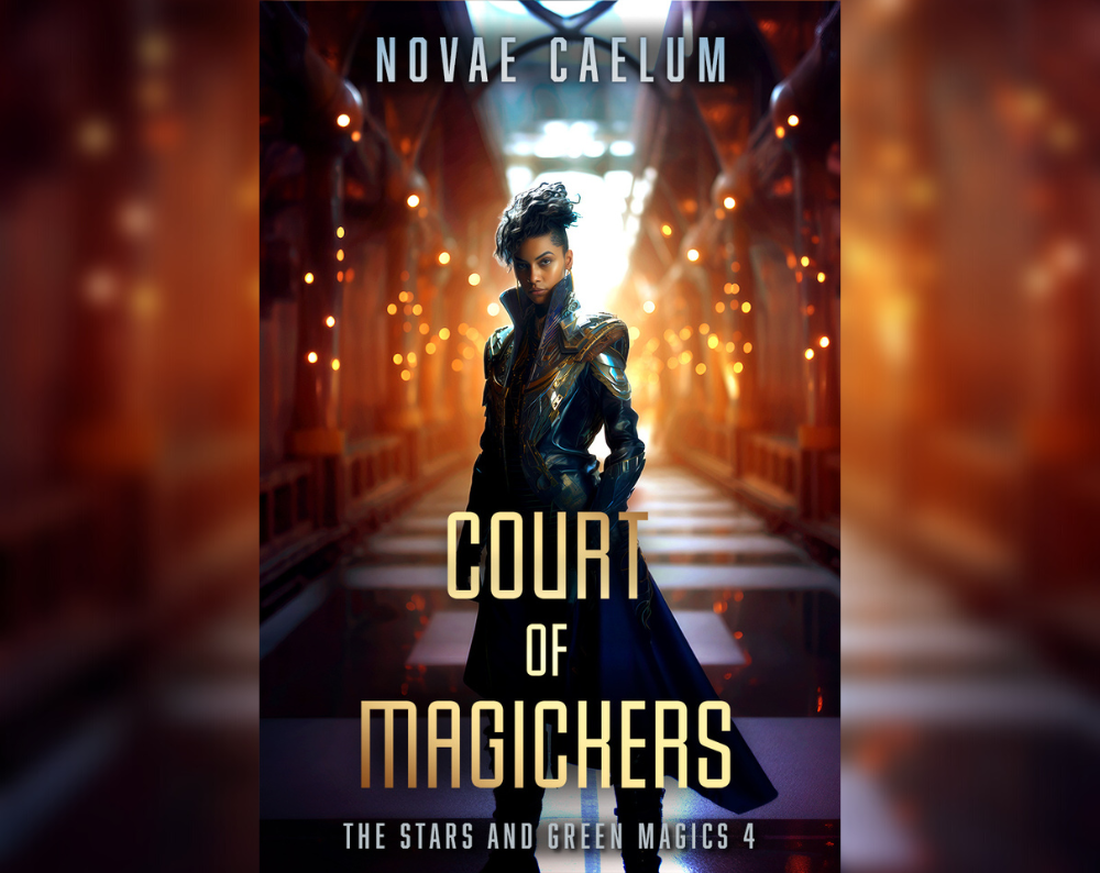 Court of Magickers (The Stars and Green Magics 4) by Novae Caelum